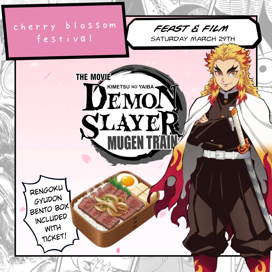 Cherry Blossom Festival - Feast & Film: Mugen Train | Otaku Takeout